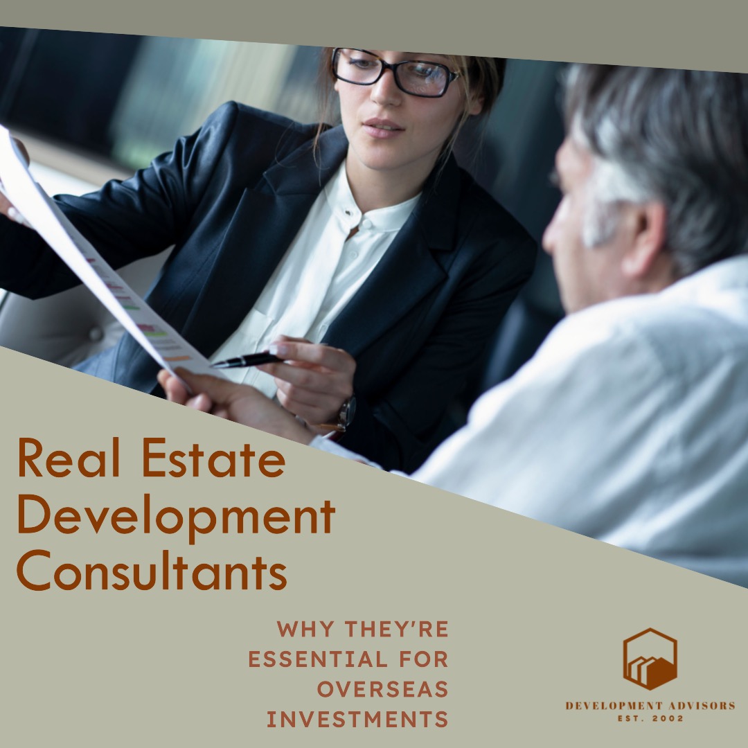 Real Estate Development Consultants: Why They're Essential for Overseas ...